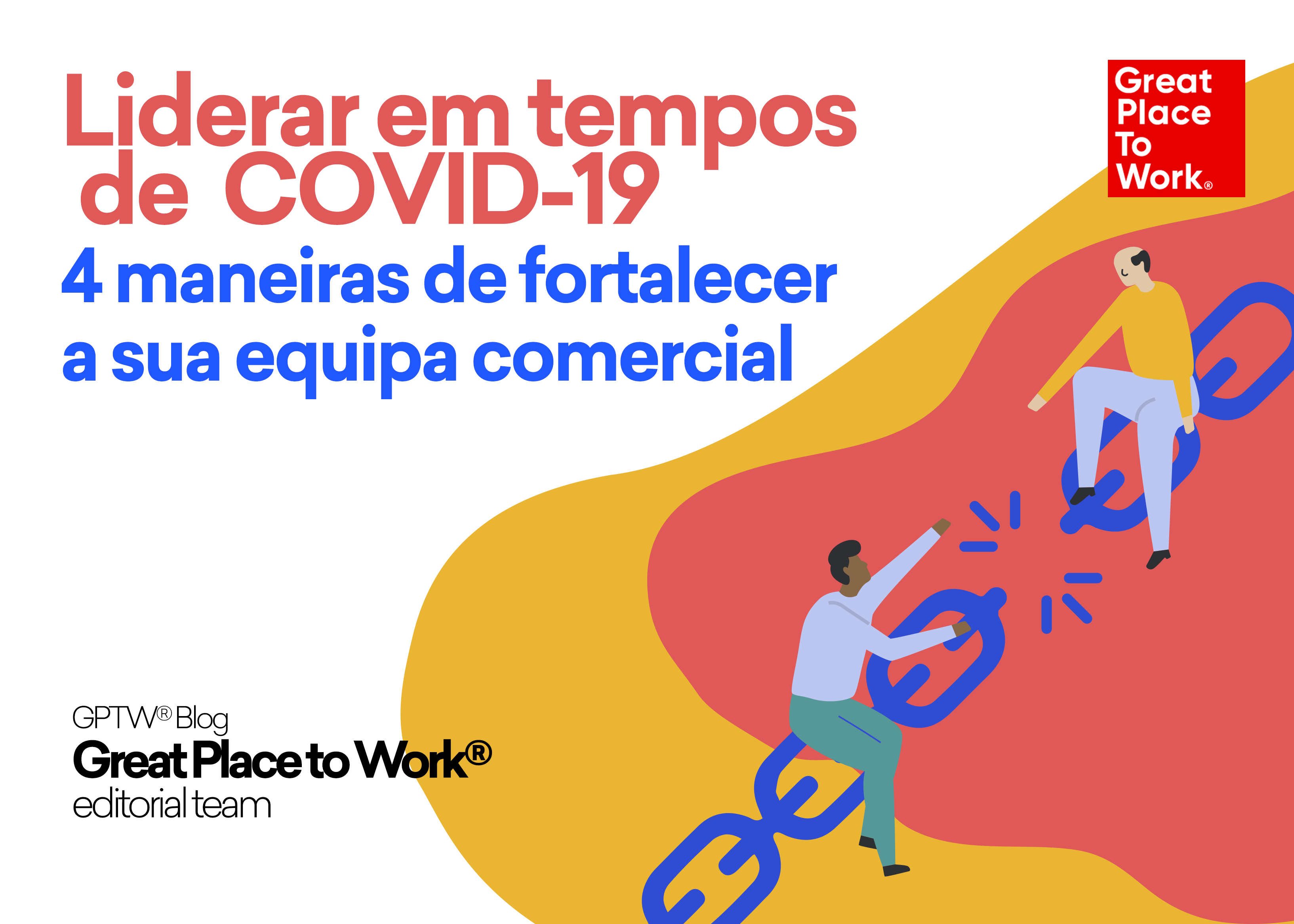 Liderar em tempos de COVID-19: 4 maneiras de fortalecer a sua equipa ...